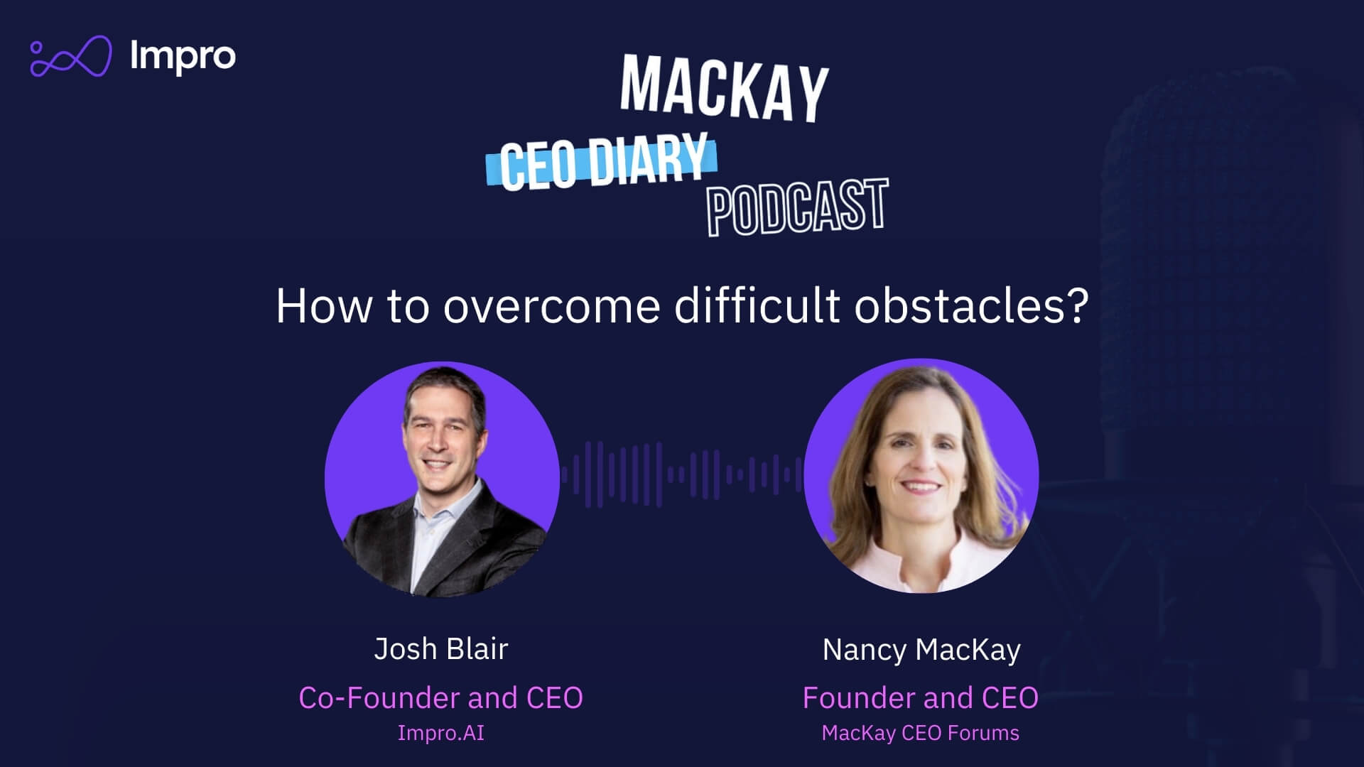 Overcoming Difficult Obstacles: Insights from Josh Blair and Nancy Mackay